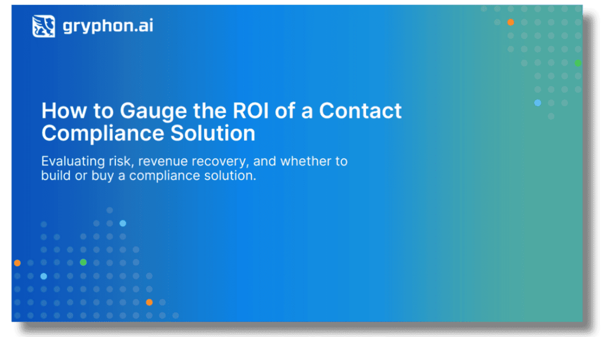 How to Gauge the ROI of a Contact Compliance Solution